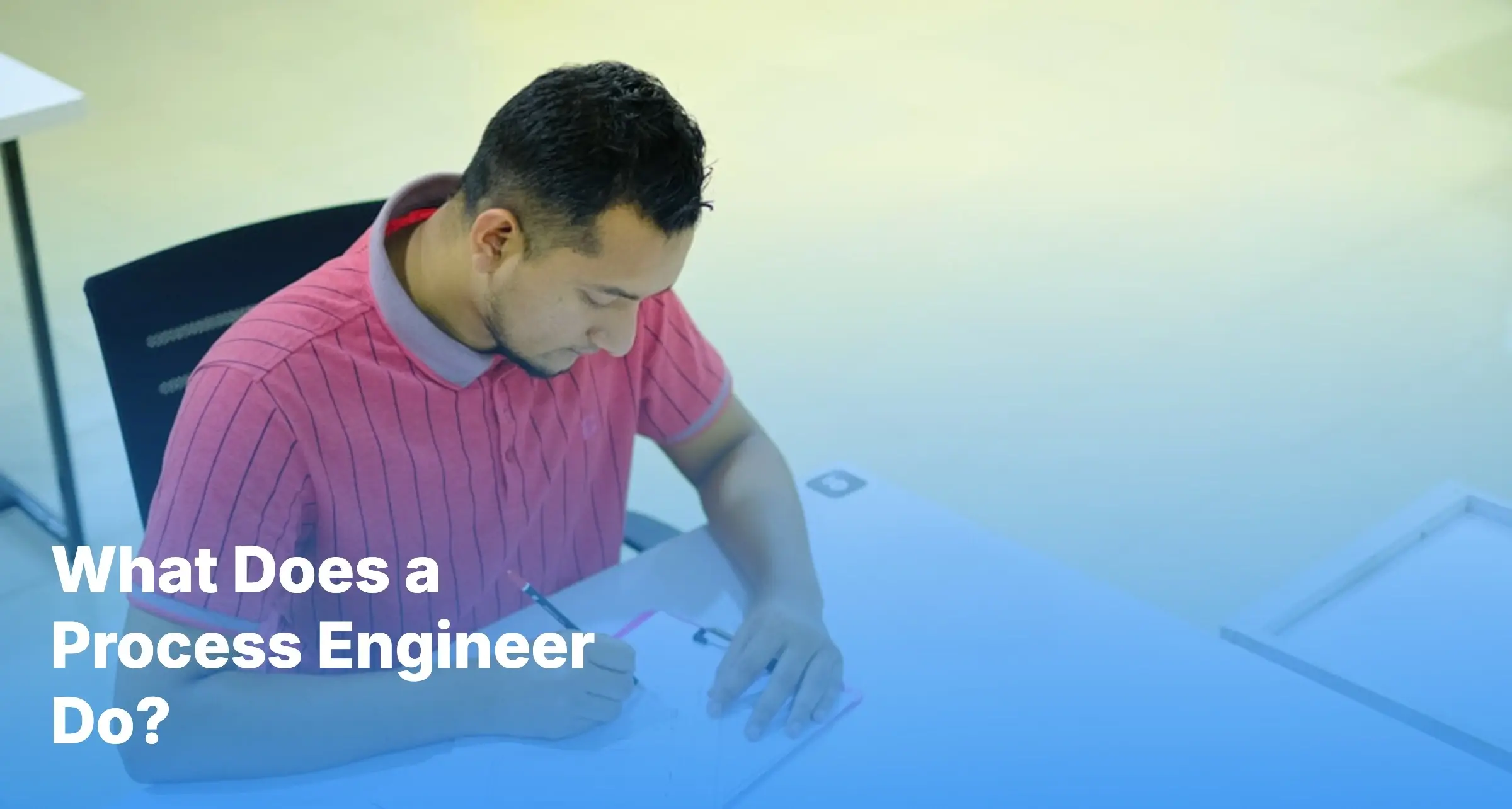 What Does a Process Engineer Do? Roles & Skills 2025 - Jooble Career Guide