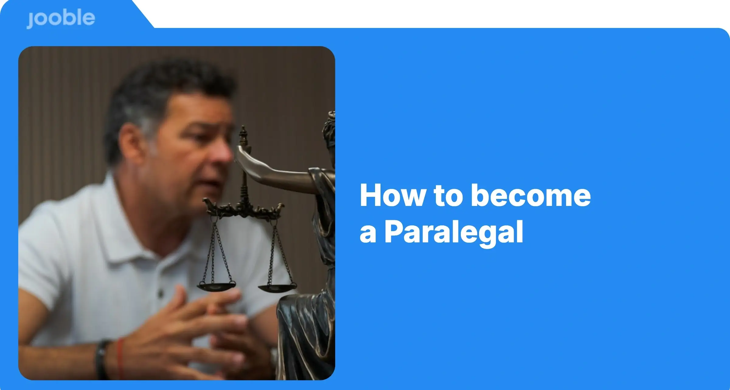 How to Become a Paralegal: Step-by-Step Guide 2025 - Jooble Career Guide
