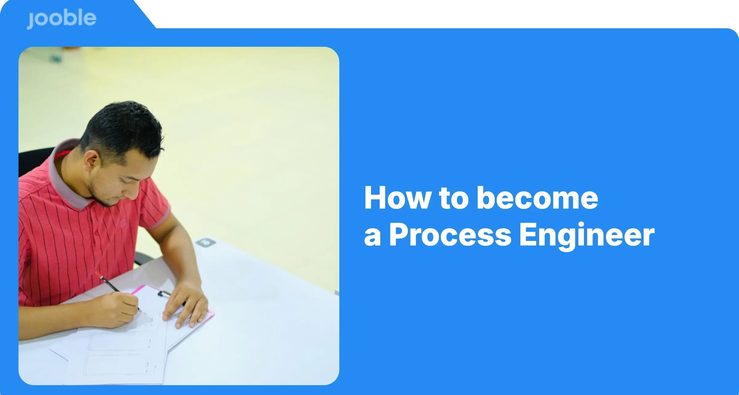How to Become a Process Engineer: Career Guide 2025 - Jooble Career Guide