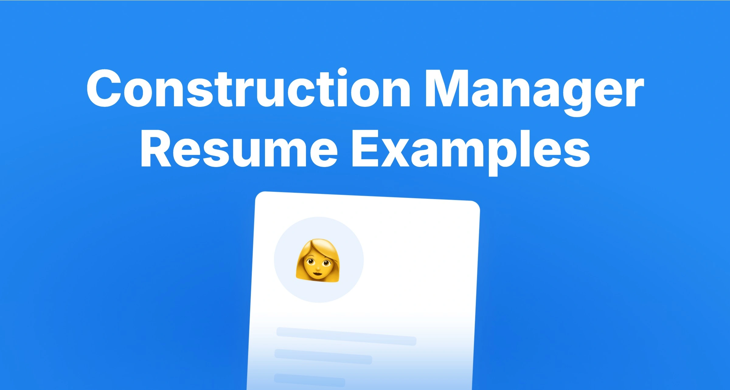 Construction Manager Resume: Best Examples for 2025 - Jooble Career Guide